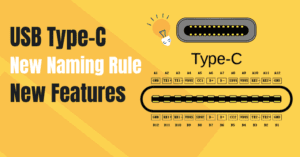 USB Type-C New Naming Rule and New Features