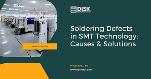 Soldering Defects in SMT Technology Causes and Solutions