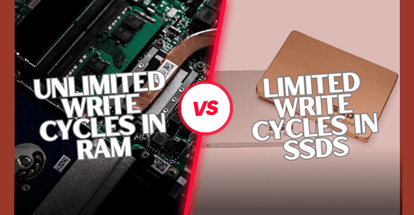 Unlimited vs. Limited Write Cycles: RAM and SSD Comparison