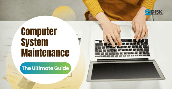 The Ultimate Guide: Computer System Maintenance