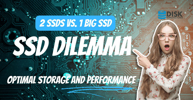 SSD Dilemma: 2 SSDs vs. 1 Big SSD - DiskMFR