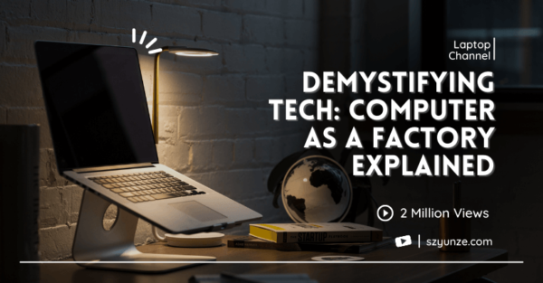 Demystifying Tech Computer As A Factory Explained