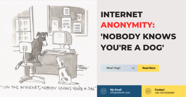 Internet Anonymity: 'Nobody Knows You are a Dog'
