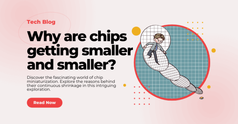 Unveiling the Mystery: Why Chips Keep Shrinking